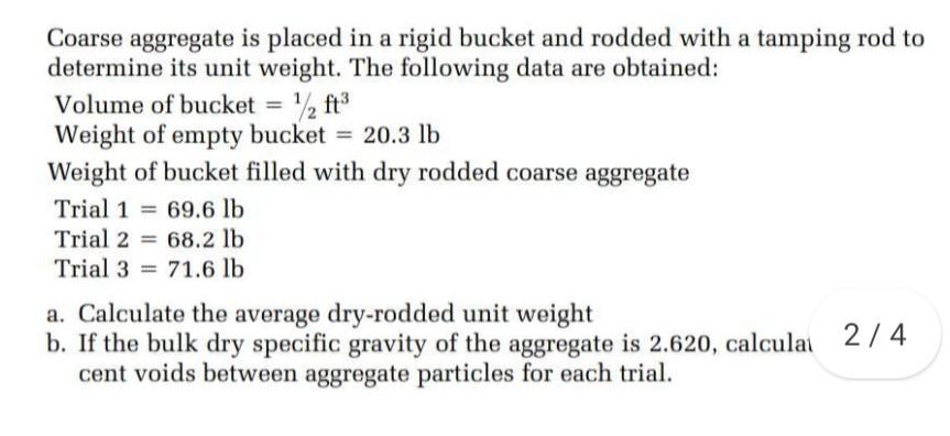 Solved Coarse aggregate is placed in a rigid bucket and | Chegg.com