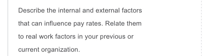 Solved Describe the internal and external factors that can | Chegg.com