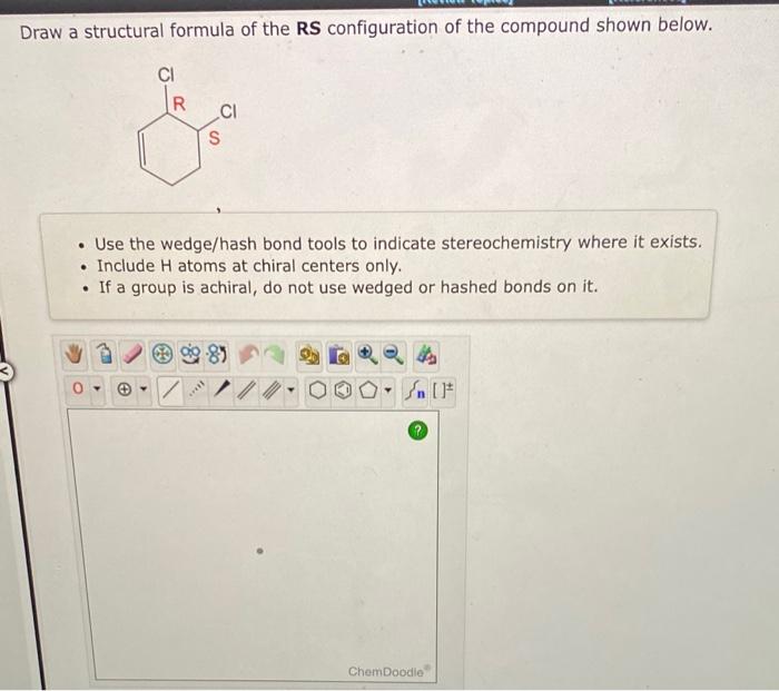 Solved Draw a structural formula of the RS configuration of | Chegg.com
