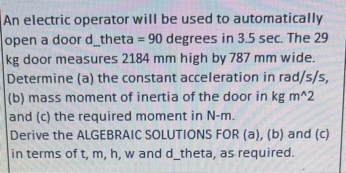 Solved An electric operator will be used to automatically | Chegg.com
