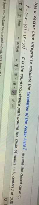 Solved Use a Vector Line Integral to calculate the | Chegg.com