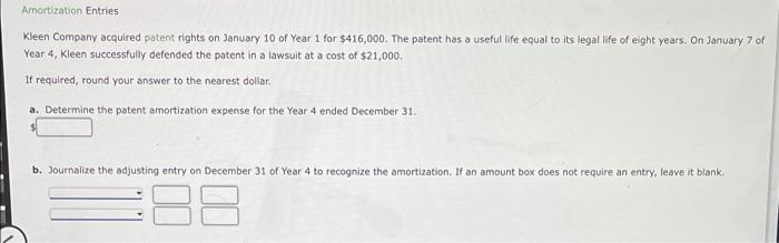 Solved Amortization Entries Kleen Company acquired patent | Chegg.com