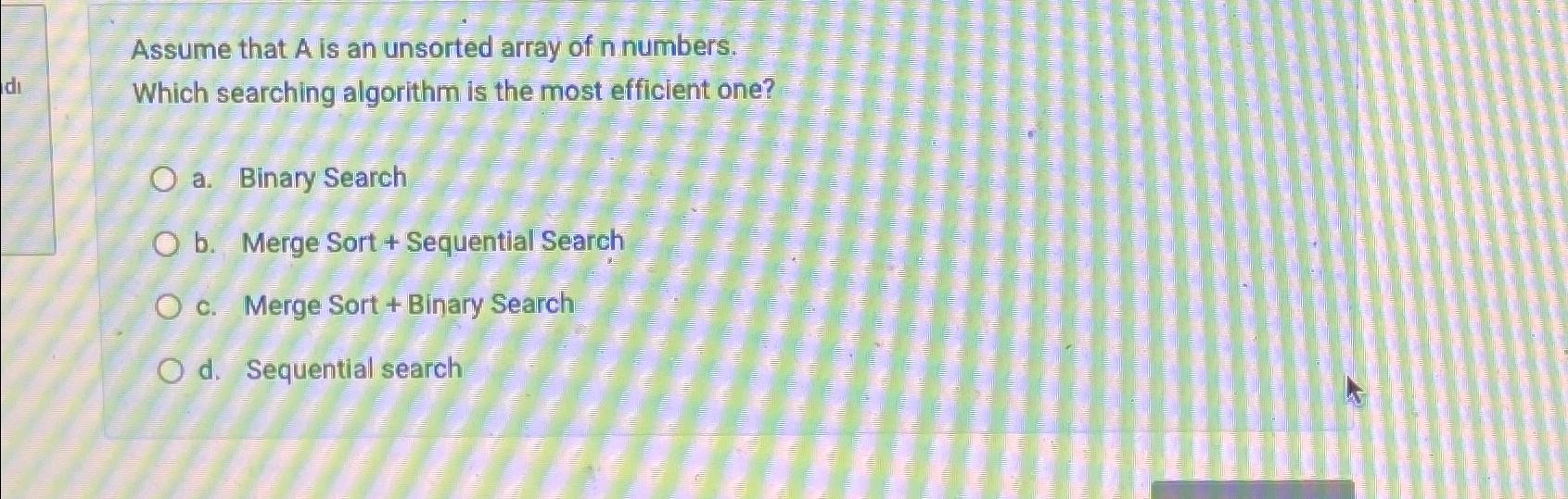 Solved Assume that A ﻿is an unsorted array of n | Chegg.com