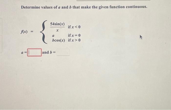 Solved Determine Values Of A And B That Make The Given