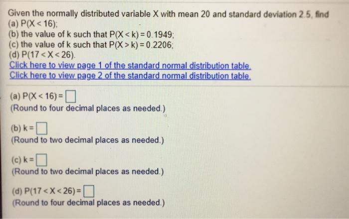 Solved Given the normally distributed variable X with mean | Chegg.com