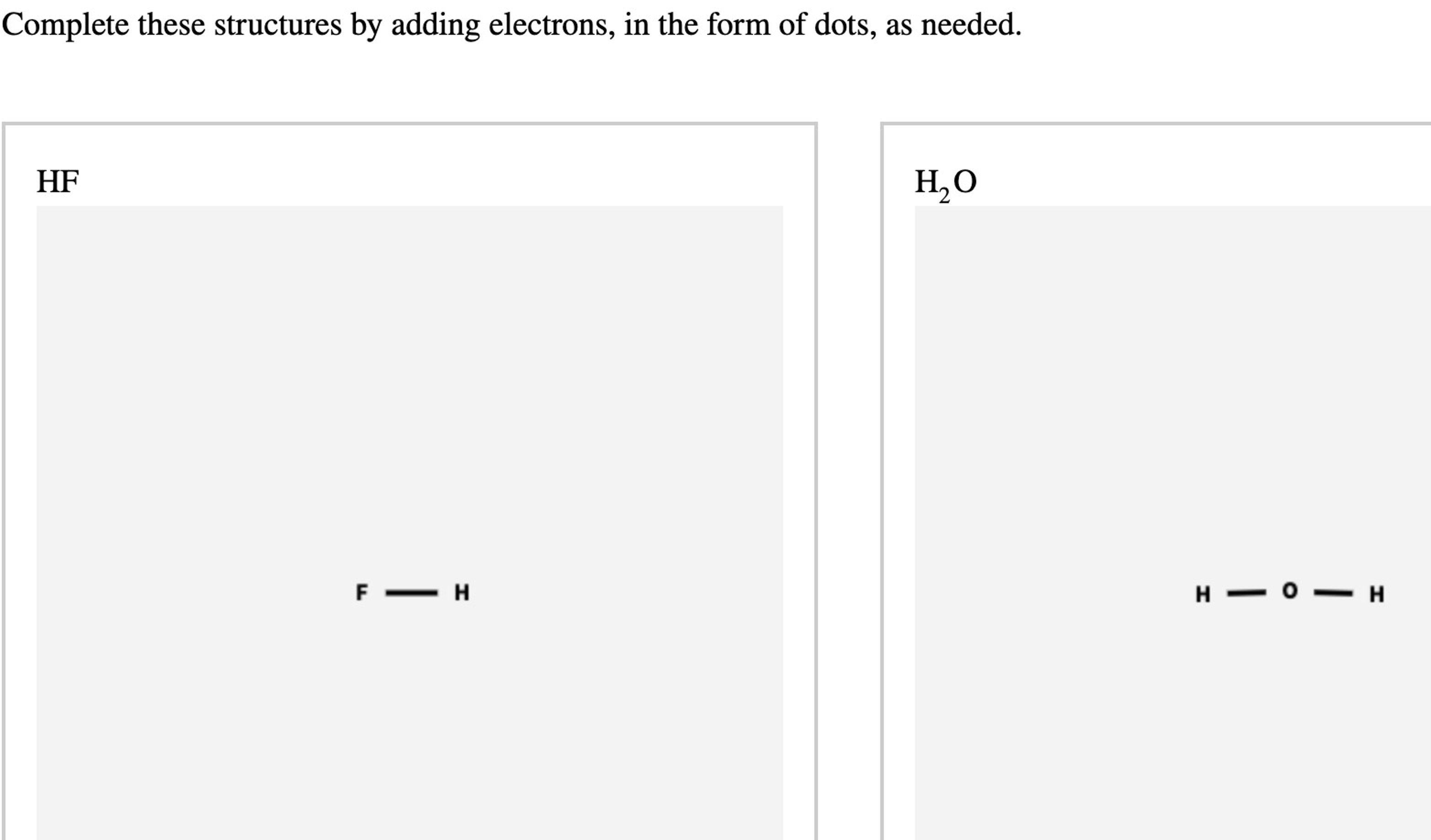 Solved Complete these structures by adding electrons, in the | Chegg.com