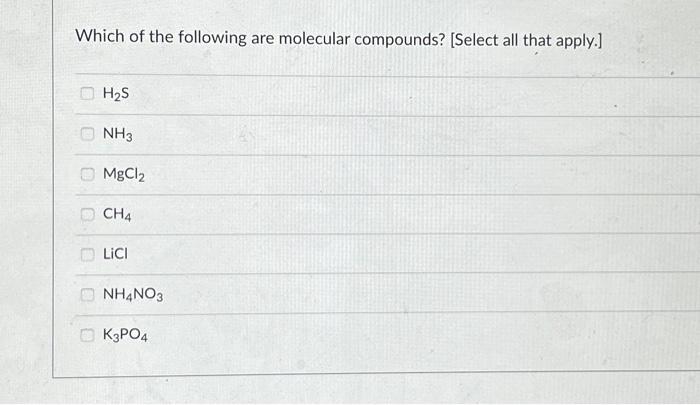 Solved Which of the following are molecular compounds? | Chegg.com