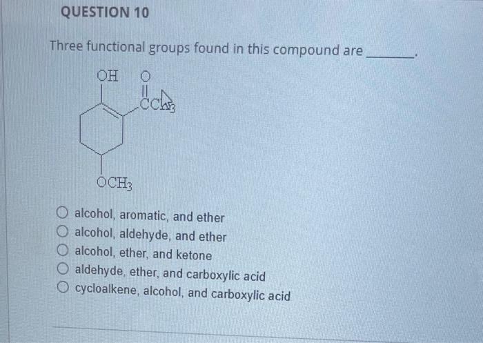Solved Three functional groups found in this compound are | Chegg.com