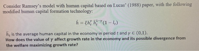 Solved Consider Ramsey's model with human capital based on | Chegg.com