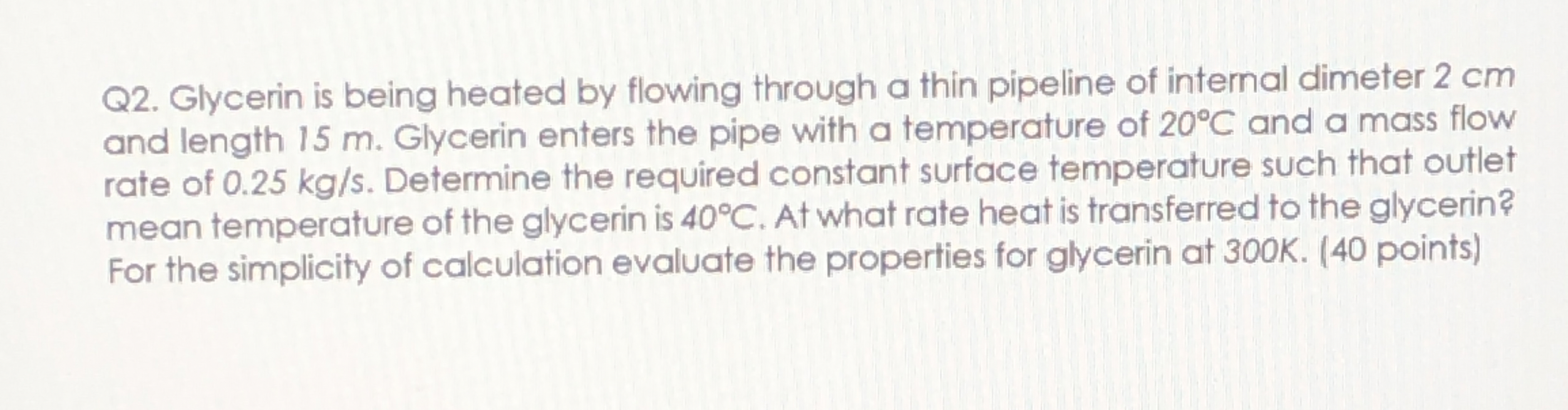 Solved Q2. ﻿Glycerin is being heated by flowing through a | Chegg.com