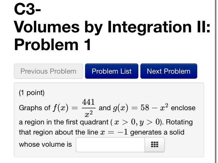 Solved C3- Volumes by Integration II: Problem 1 (1 point) | Chegg.com