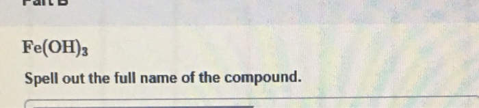 Solved COIL - Fe(OH)3 Spell out the full name of the | Chegg.com