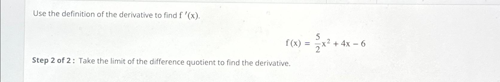 Solved Use the definition of the derivative to find | Chegg.com