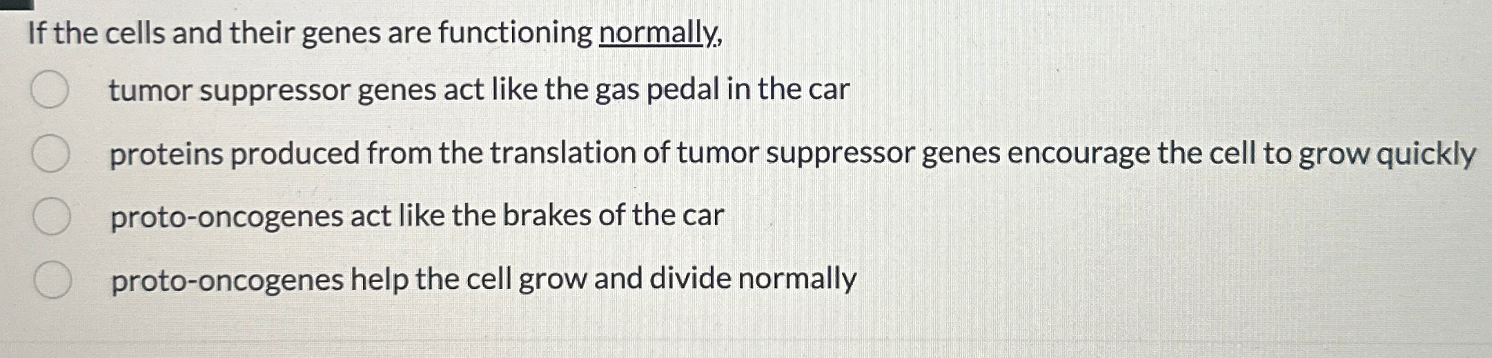 Solved If the cells and their genes are functioning | Chegg.com