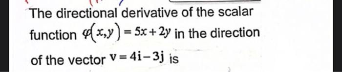 Solved The Directional Derivative Of The Scalar Function