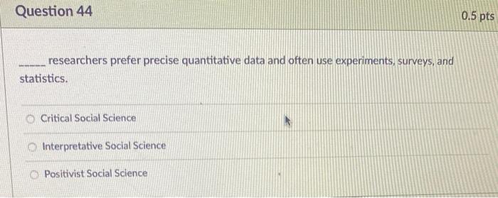 researchers prefer precise quantitative data and | Chegg.com