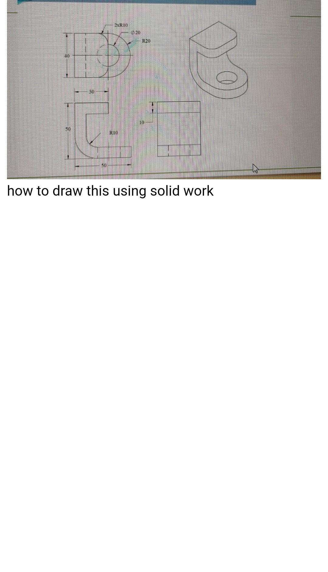 Solved how to draw this using solid work | Chegg.com