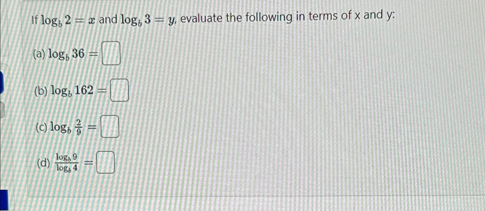 Solved If logb2=x ﻿and logb3=y, ﻿evaluate the following in | Chegg.com
