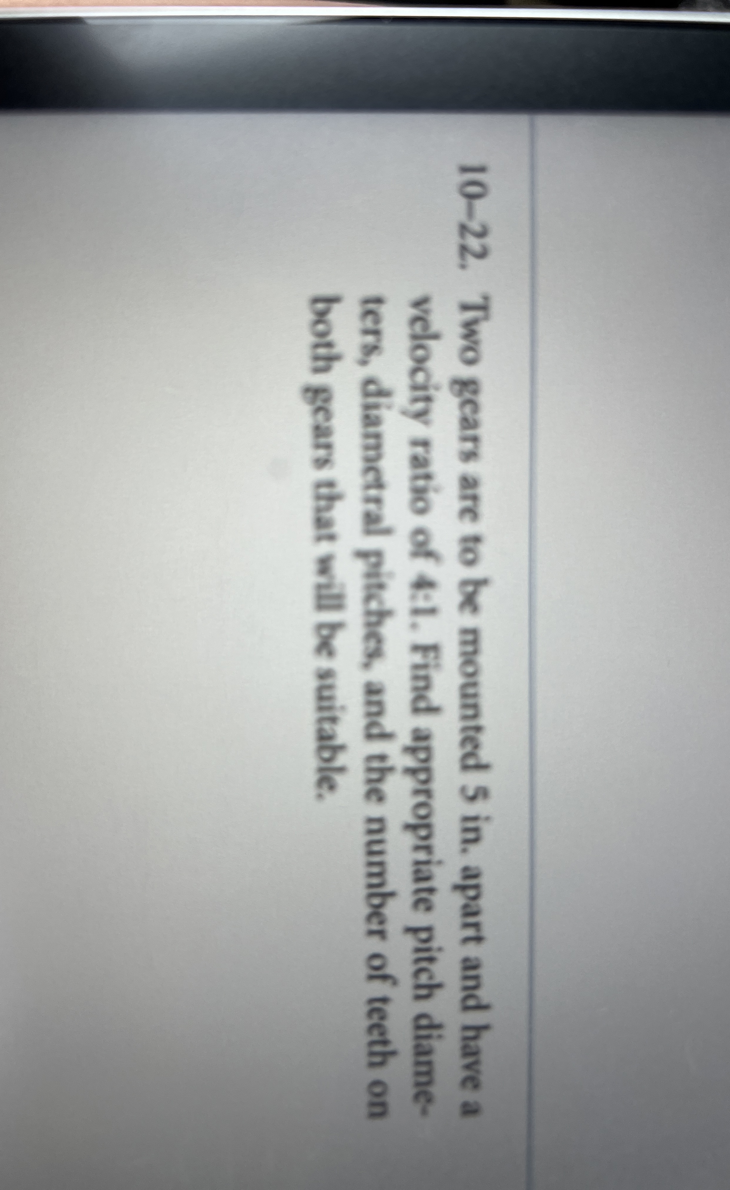 Solved 10-22. ﻿Two gears are to be mounted 5 ﻿in . ﻿apart | Chegg.com