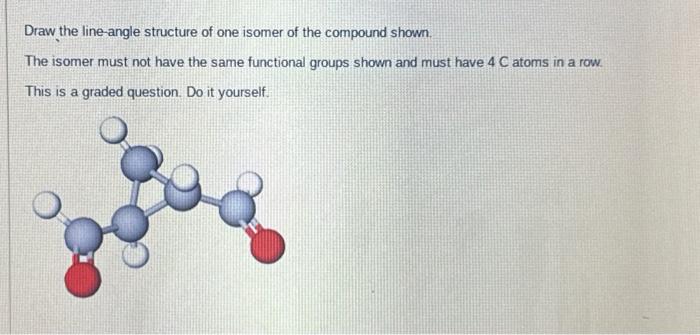 Solved Draw the condensed structure of the compound shown. | Chegg.com