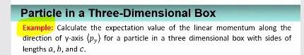 Solved Particle in a Three-Dimensional Box Example: | Chegg.com