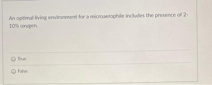 Solved An optimal living environment for a microaerophile | Chegg.com