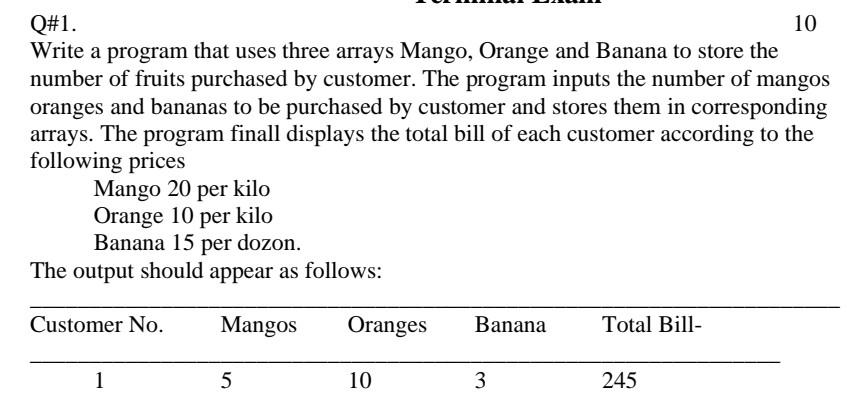 Solved Q#1. 10 Write a program that uses three arrays Mango, | Chegg.com