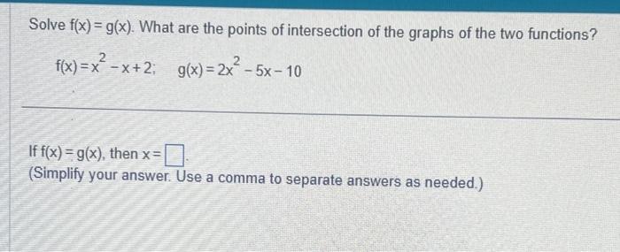 Solved Solve f(x) = g(x). What are the points of | Chegg.com