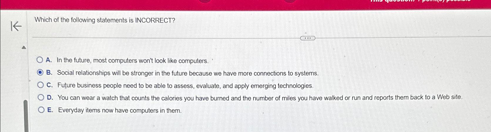 Solved Which of the following statements is INCORRECT?A. ﻿In | Chegg.com