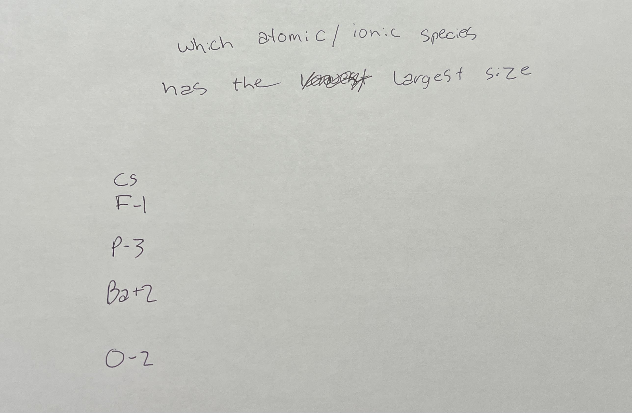 Solved Which atomic/ionic species has the largest | Chegg.com