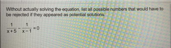 Solved Without actually solving the equation, list all | Chegg.com