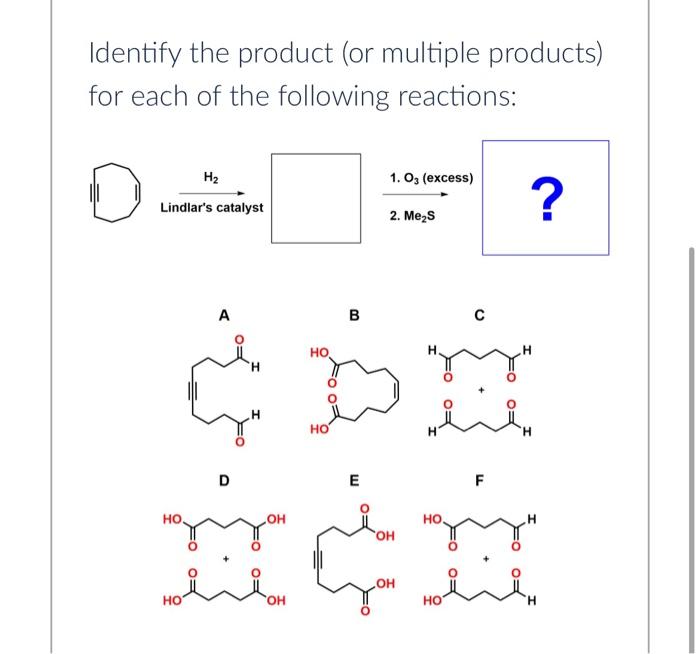 Solved Identify the product (or multiple products) for each | Chegg.com