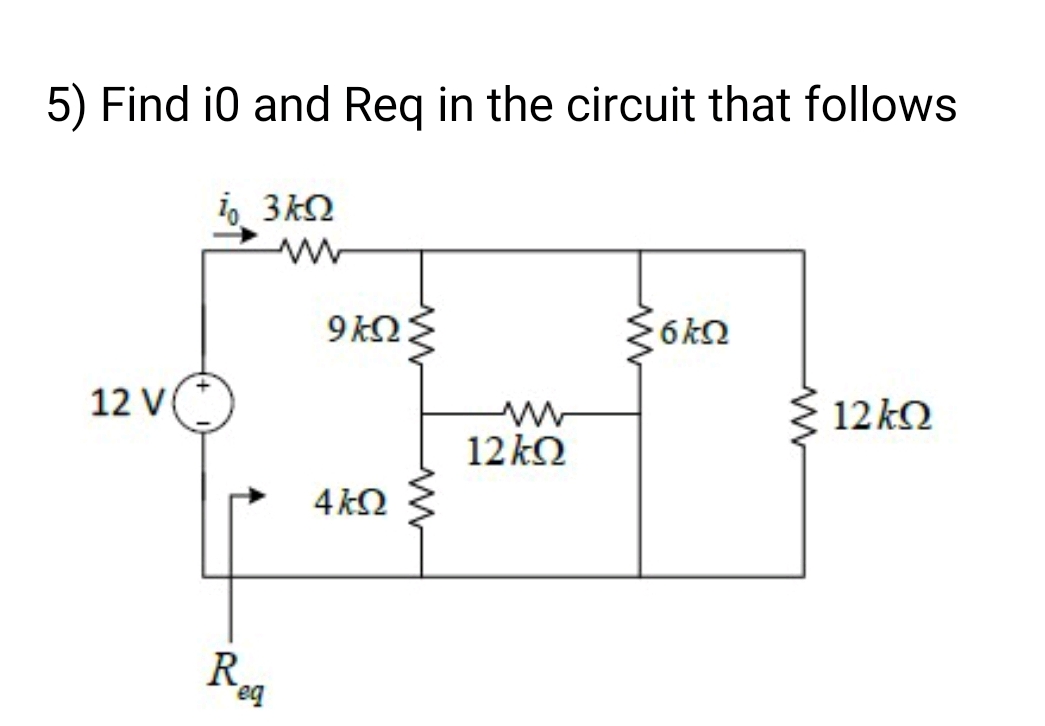 Solved Find i0 ﻿and Req in the circuit that follows | Chegg.com