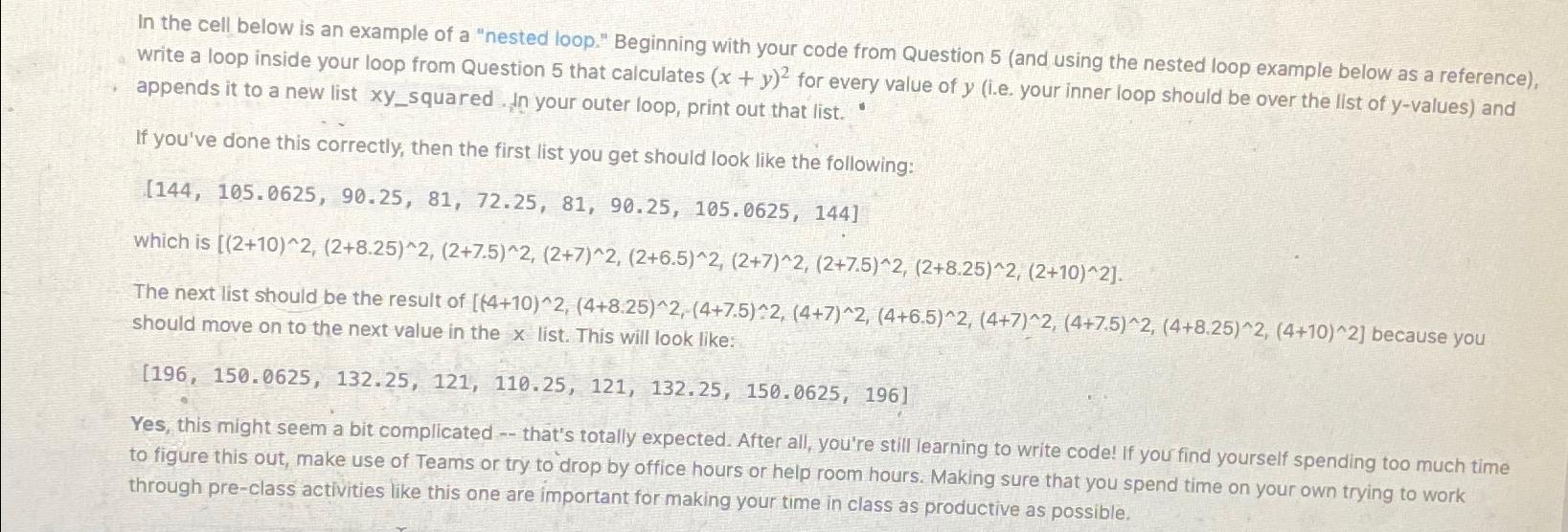 Solved In the cell below is an example of a "nested loop." | Chegg.com