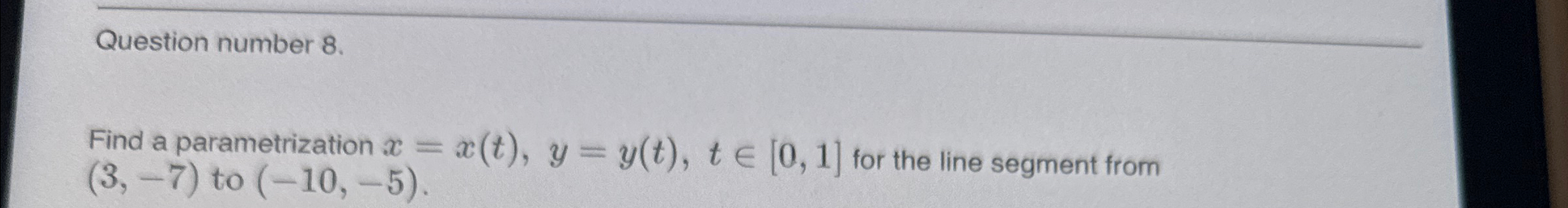 Solved Question number 8.Find a parametrization | Chegg.com