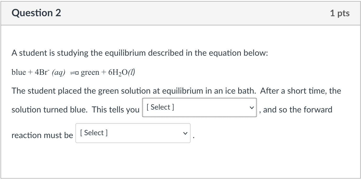 Solved A student is ﻿studying the equilibrium described | Chegg.com