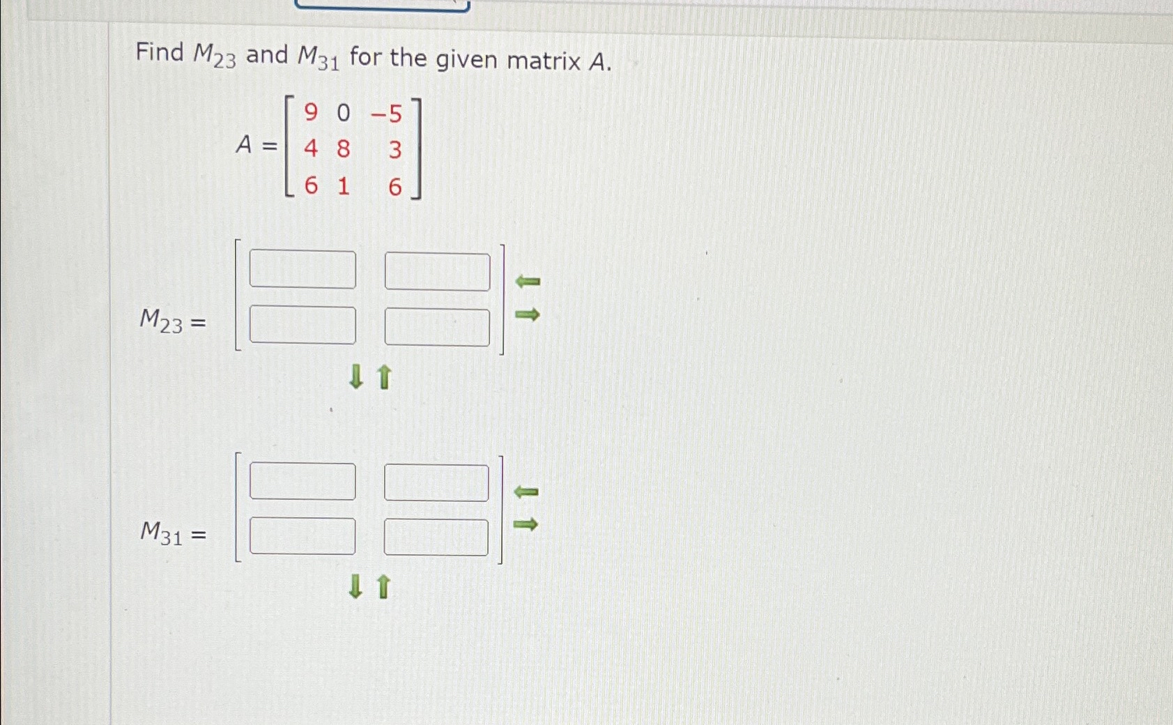 Solved Find M23 ﻿and M31 ﻿for the given matrix | Chegg.com