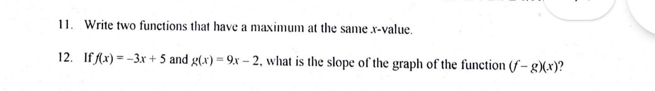 Solved 11. Write two functions that have a maximum at the | Chegg.com