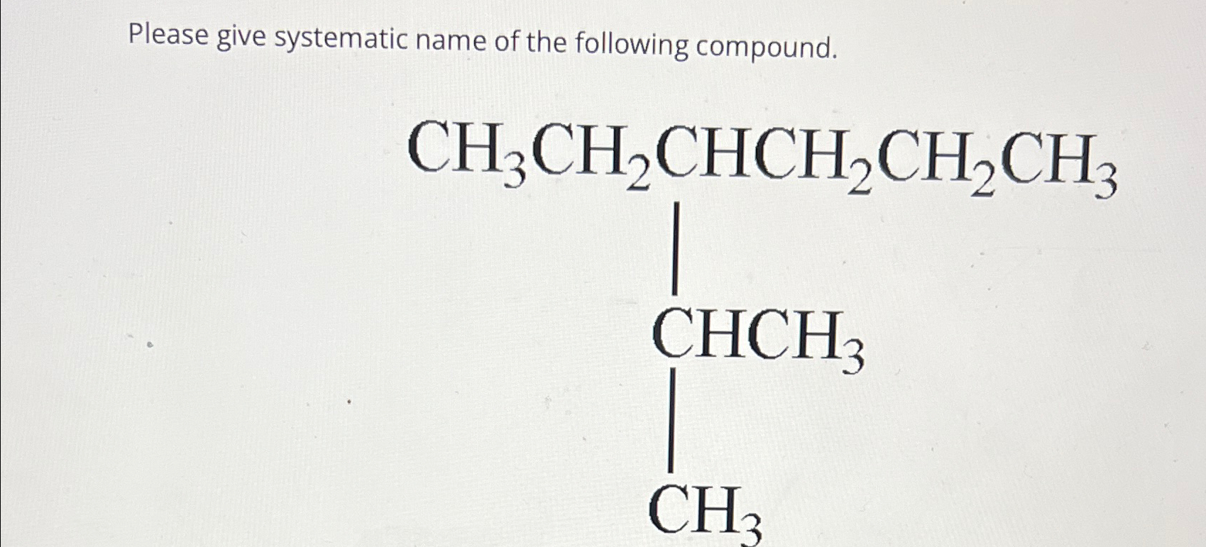 Solved Please give systematic name of the following | Chegg.com