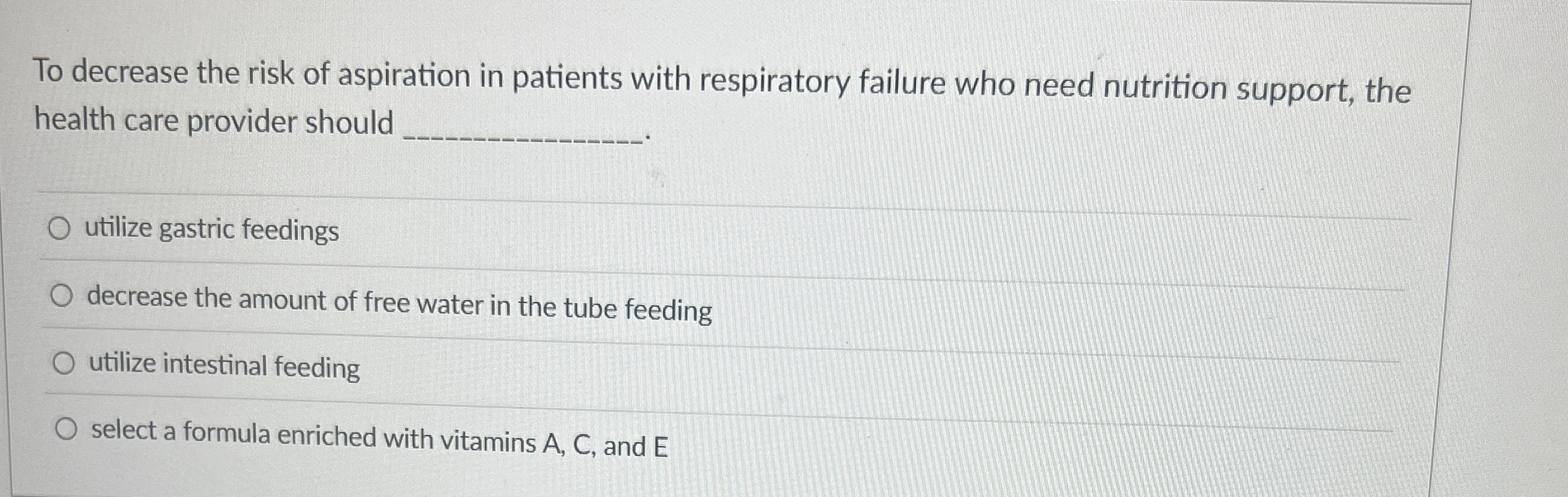 Solved To decrease the risk of aspiration in patients with | Chegg.com