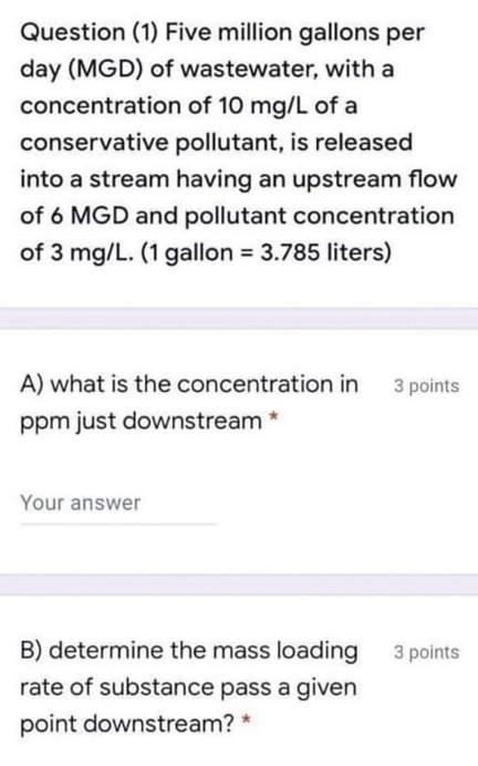 Solved Question (1) Five million gallons per day (MGD) of | Chegg.com