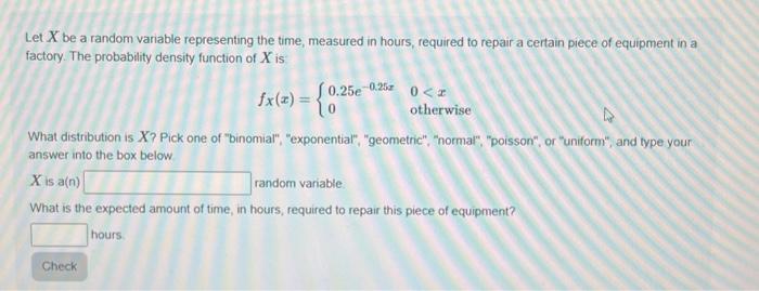 Solved Let X be a random variable representing the time, | Chegg.com