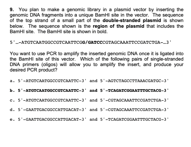 Solved You plan to make a genomic library in a plasmid | Chegg.com