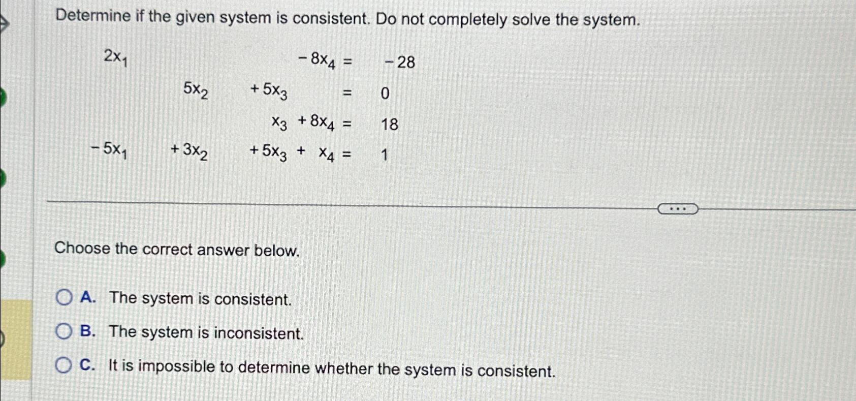 Solved Determine if the given system is consistent. Do not | Chegg.com