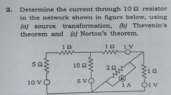 Solved 2. Determine the current through 10Ω resistor in the | Chegg.com