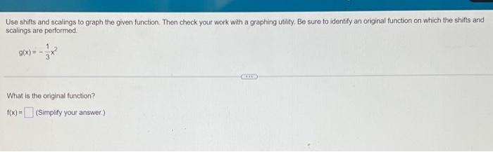 Solved Use shifts and scalings to graph the given function. | Chegg.com