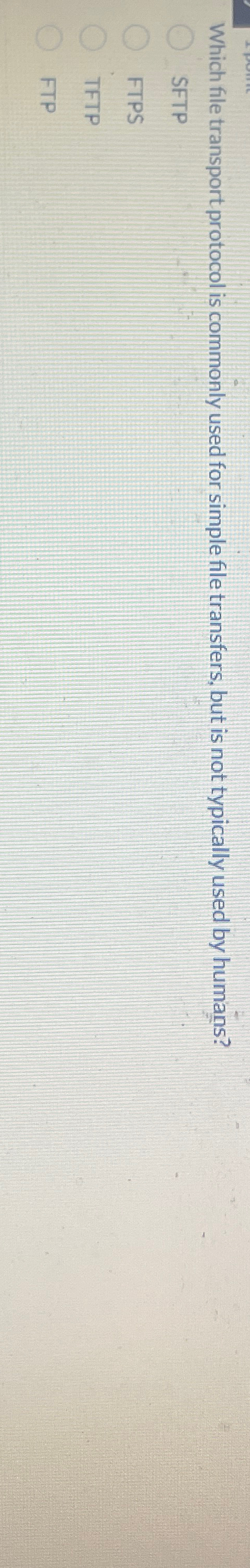 Solved Which file transport protocol is commonly used for | Chegg.com