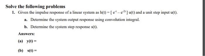 Solved Solve the following problems 1. Given the impulse | Chegg.com