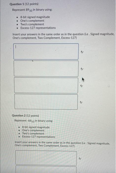 Solved Question 1 (12 points) Represent 8910 in binary | Chegg.com