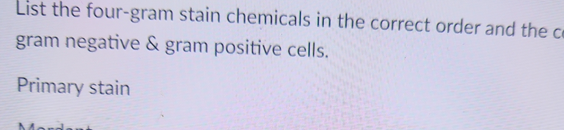 Solved List the four-gram stain chemicals in the correct | Chegg.com